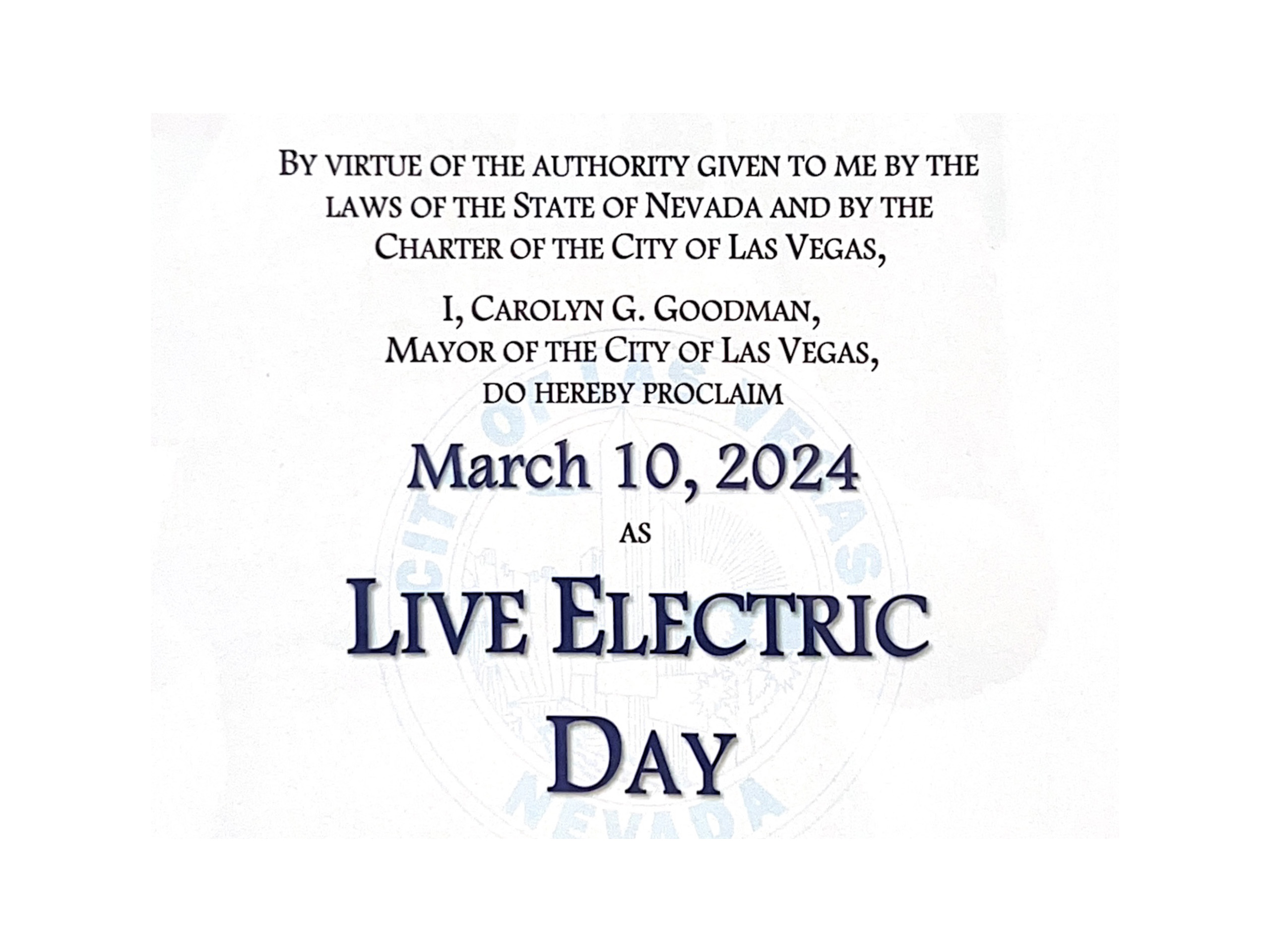 Las Vegas Mayor Goodman Proclaims March 10, 2024 as LIVE ELECTRIC Day ...